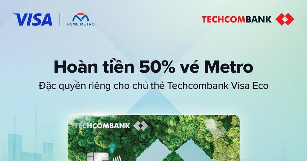 Hoàn 50% giá vé tuyến Metro số 1 cho hành khách sử dụng thẻ Techcombank ...